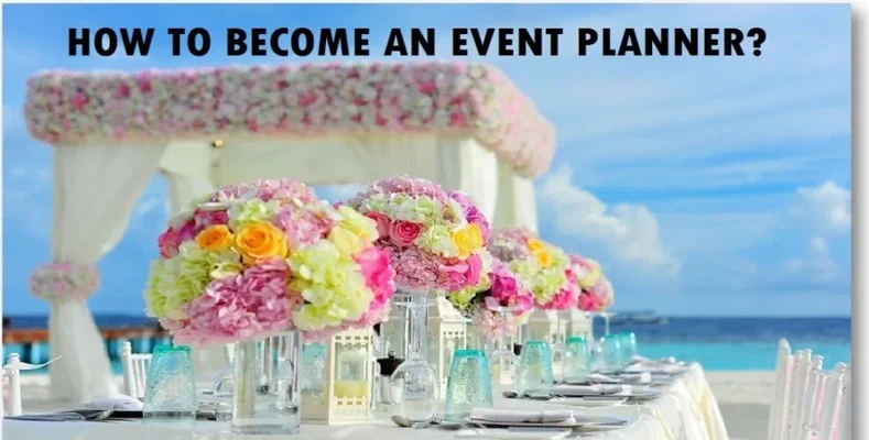 How to Become An Event Planner? | इव्हेंट प्लॅनर कसे व्हावे?